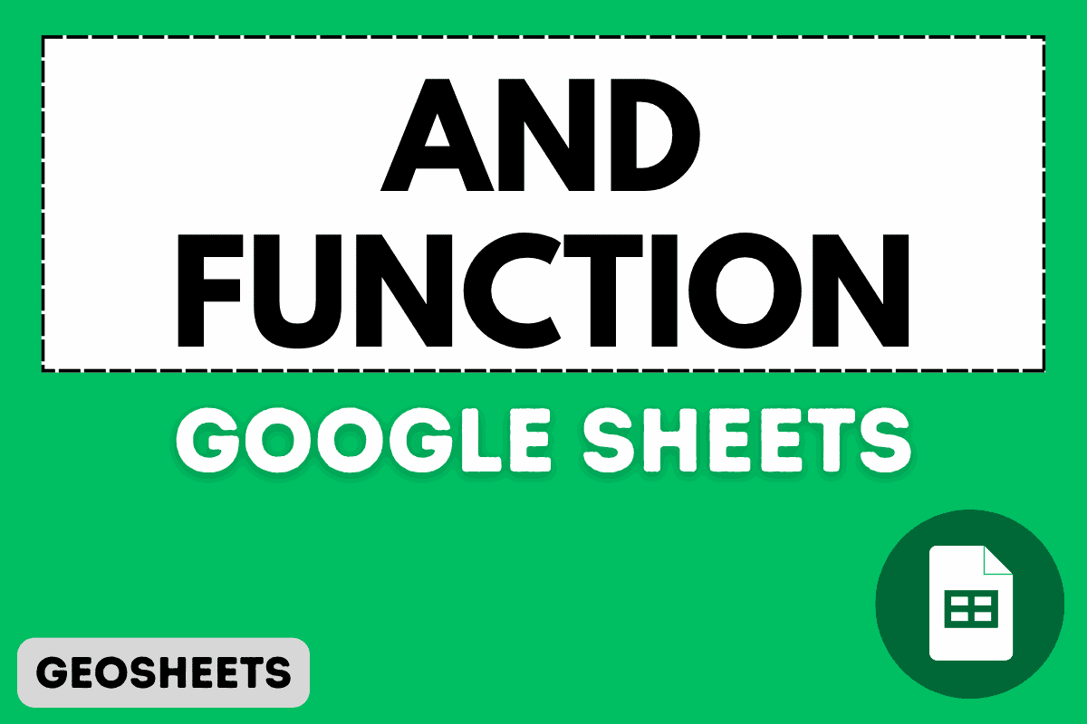 AND Function in Google Sheets (4 Easy Examples)